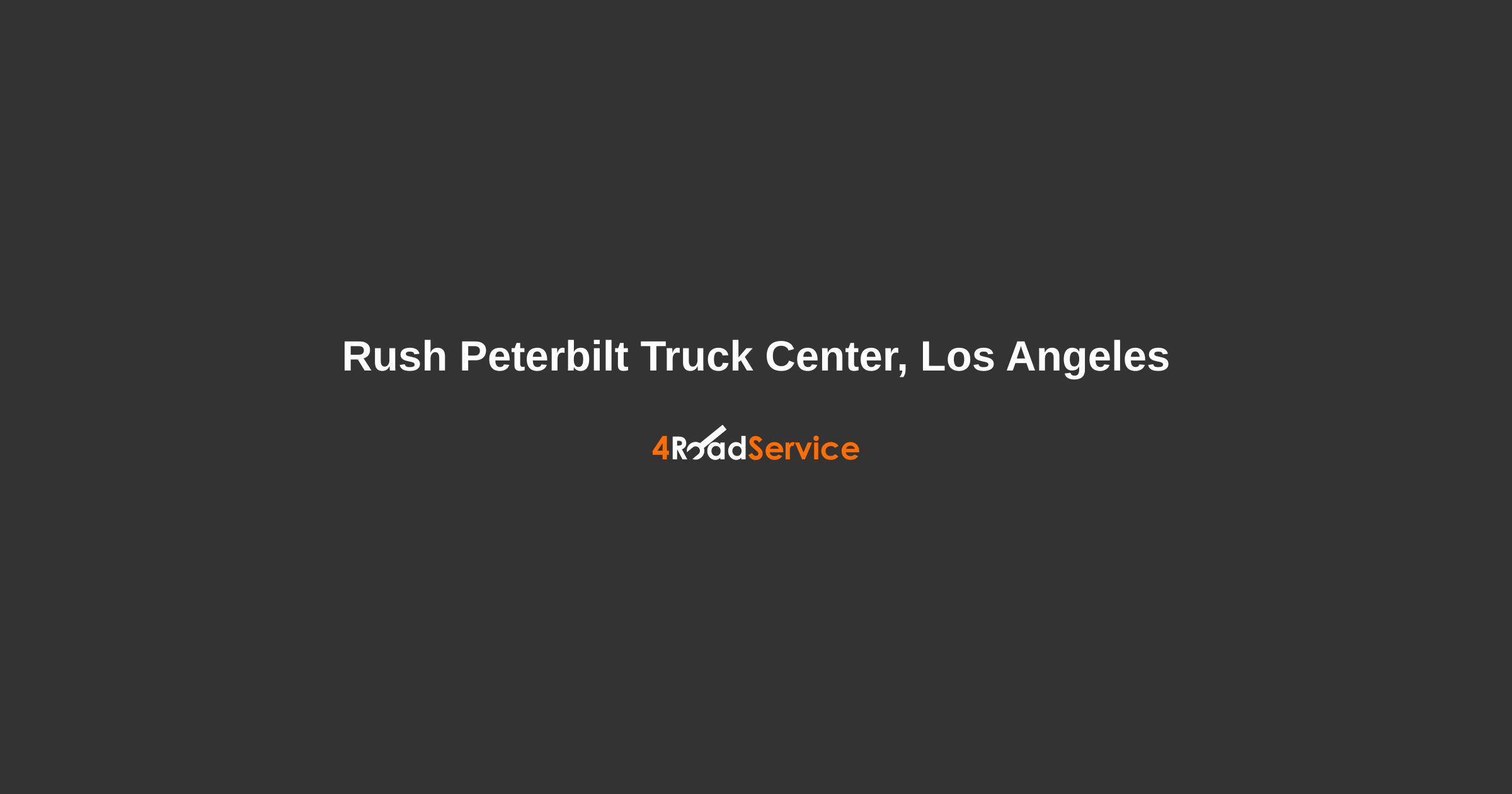 Rush Peterbilt Truck Center, Los Angeles in Pico Rivera, CA ・ 4 Road ...